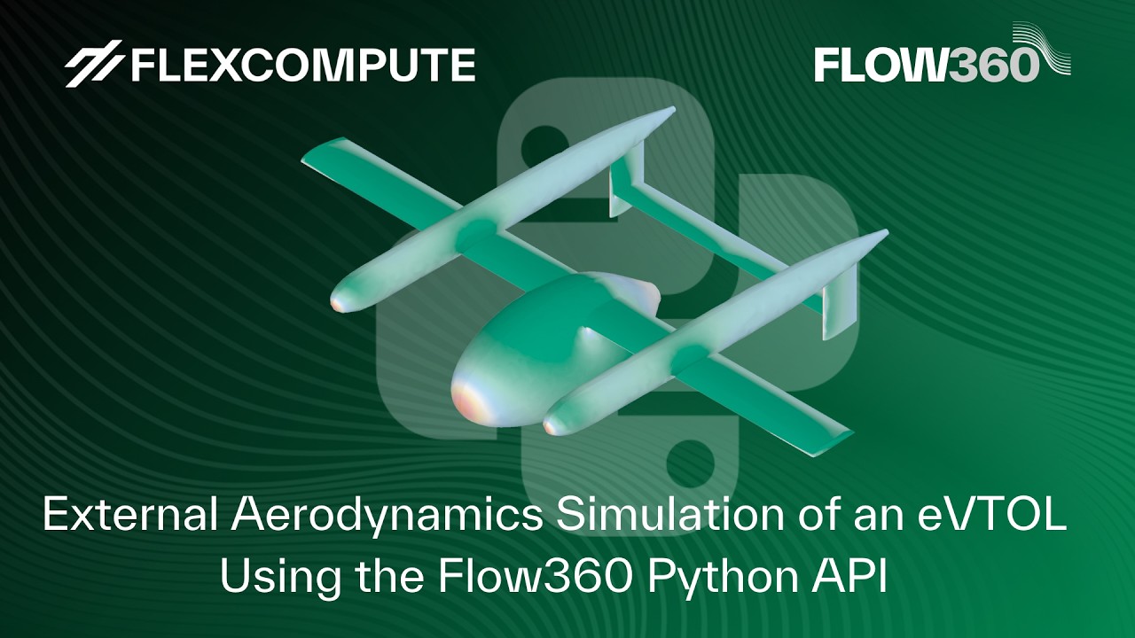 External Aerodynamics Simulation of an eVTOL Using the Flow360 Python API
