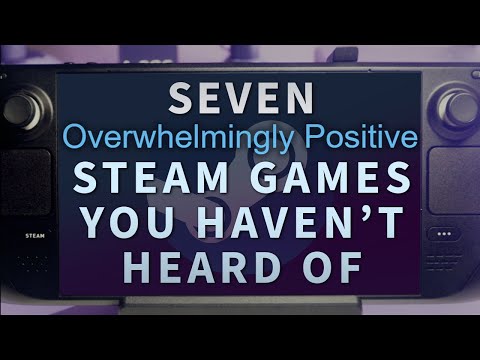 7 Overwhelmingly Positive Games You Haven't Heard Of (that are perfect for Steam Deck)