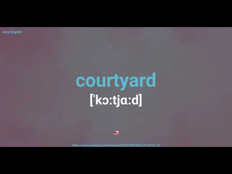 How To Pronounce Courtyard