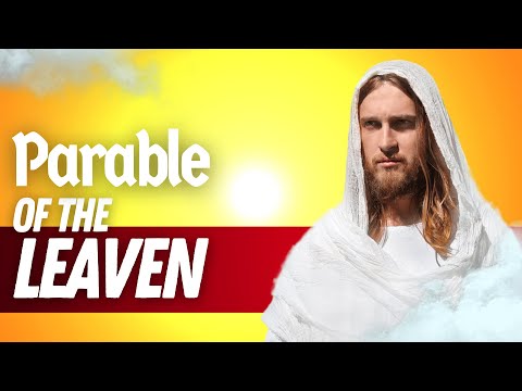 Parable of the Leaven: The Parables of Jesus Explained | Pastor Allen Nolan Sermon