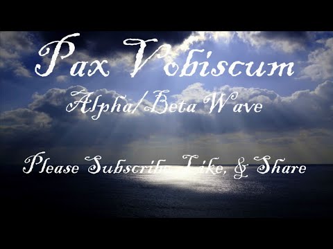 Pax Vobiscum (Peace Be Upon You) No Piano/Strings | Alpha/Beta Wave | May Peace Bless Your Holidays