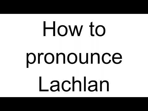 How to Pronounce Lachlan (English)