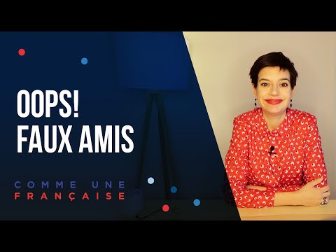 Faux Amis: 5 ‘False Friends’ in French Vocabulary