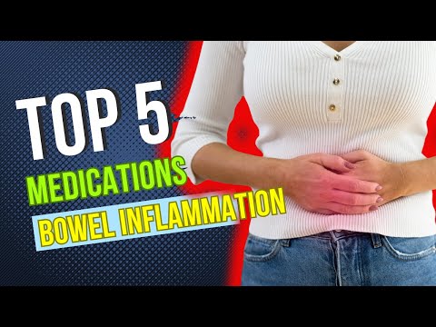 Top 5 Medications for Inflammatory Bowel Disease.