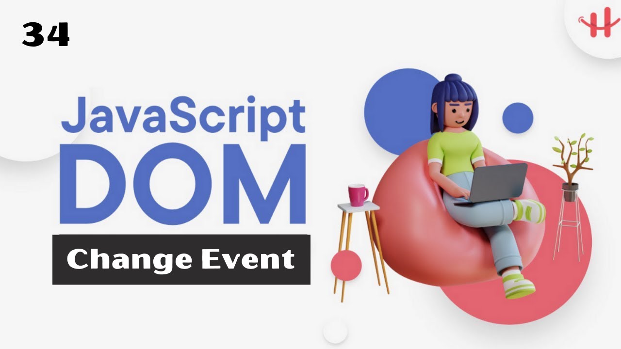 34. JS DOM Handling Change Event Bangla Tutorial  |