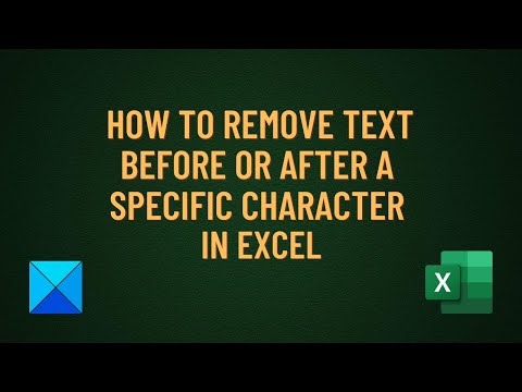 How to remove text before or after a specific character in Excel