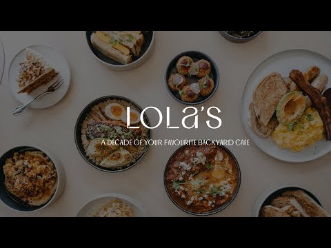 Lola's - Celebrating a Decade of Your Favourite Backyard Cafe