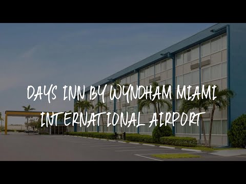 Days Inn by Wyndham Miami International Airport Review - Miami , United States of America