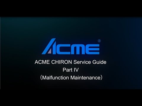 ACME CHIRON Service Guide Part IV