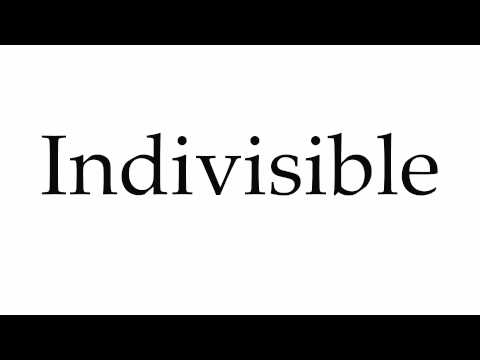 How to Pronounce Indivisible
