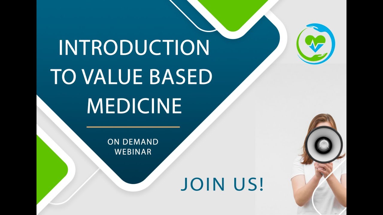 CCM Health Webinar Introduction to Value Based Medicine.