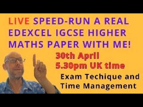 Speed-Run a Real Edexcel IGCSE Higher Maths Paper with Me! | Live Exam Technique & Time Management