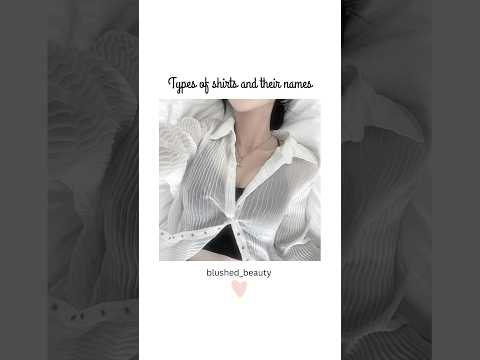 Types of shirts and their names #shirts #typeofshirts #types #girls #top #dress #outfit #outfitideas