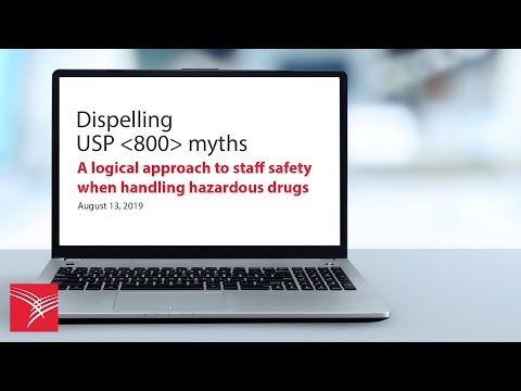 Dispelling USP800 myths: A logical approach to staff safety when handling hazardous drugs