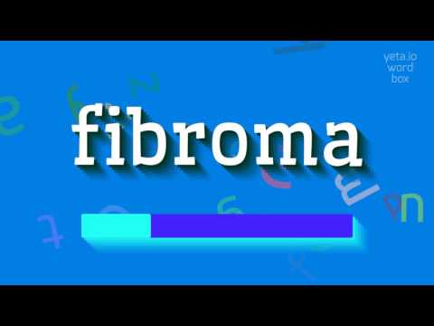 How to say "fibroma"! (High Quality Voices)