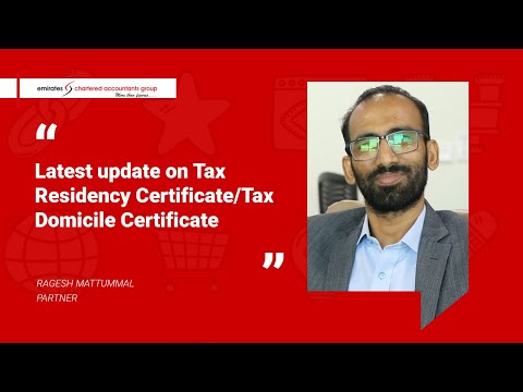 Tax Domicile Certificate or Tax Residency Certificate - Latest Updates
