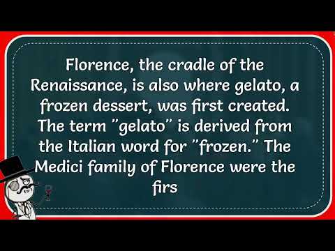 Florence, Italy, Is Considered The Birthplace Of What Dessert?