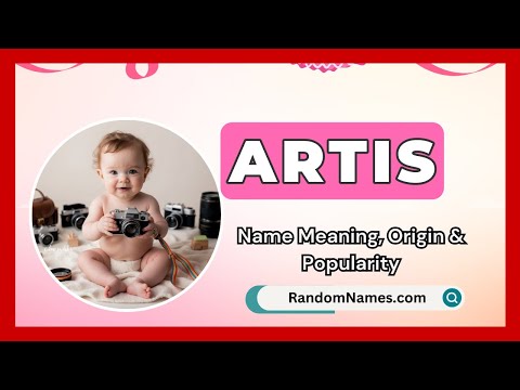 Artis - Baby Girl Name Meaning, Origin & Popularity - RandomNames.com