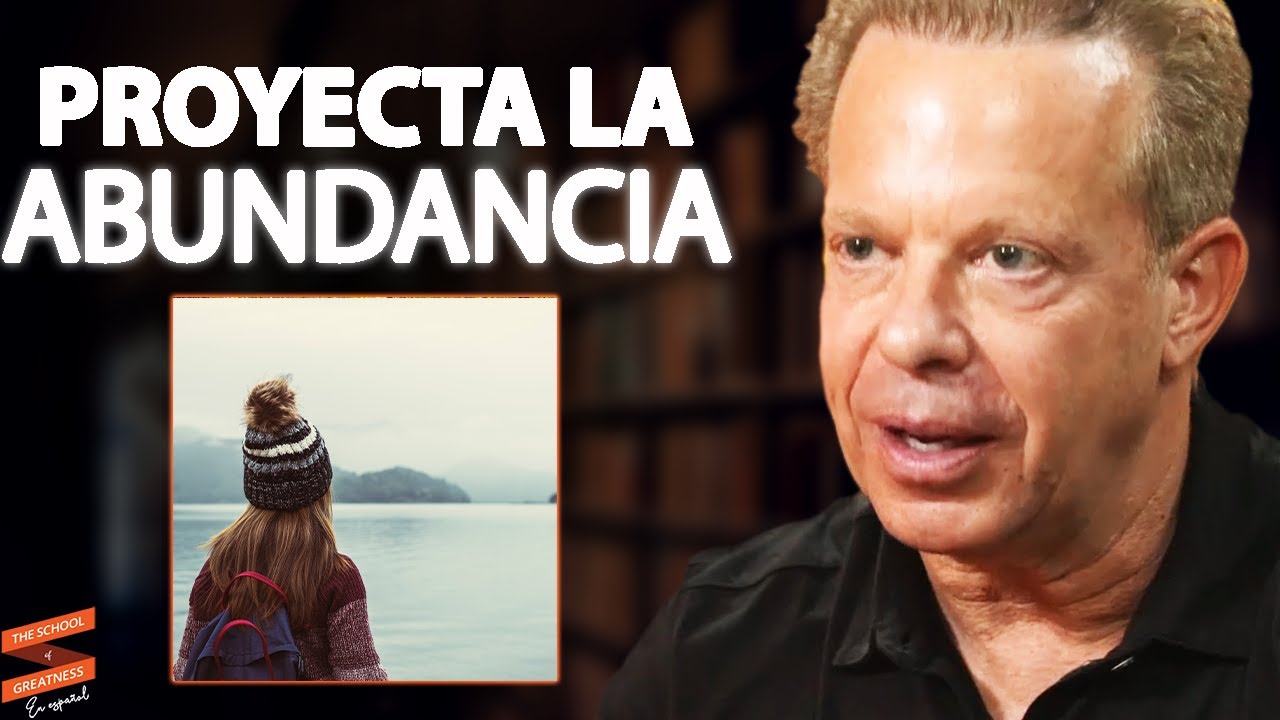 PROYECTA La abundancia en tu vida | Dr. Joe Dispenza