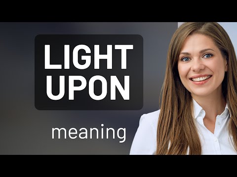 Unveiling "Light Upon": Discover its Meaning in English