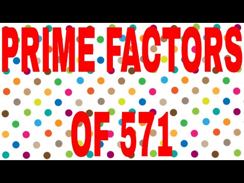 PRIME FACTORS OF 571