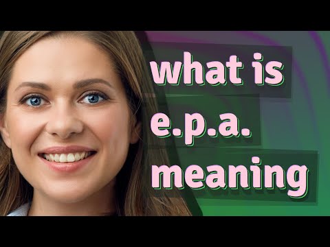 E.p.a. | meaning of E.p.a.