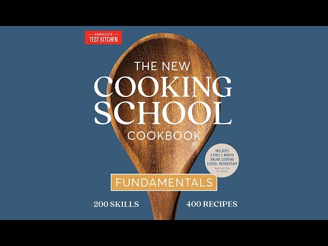 The New Cooking School Cookbook: Fundamentals