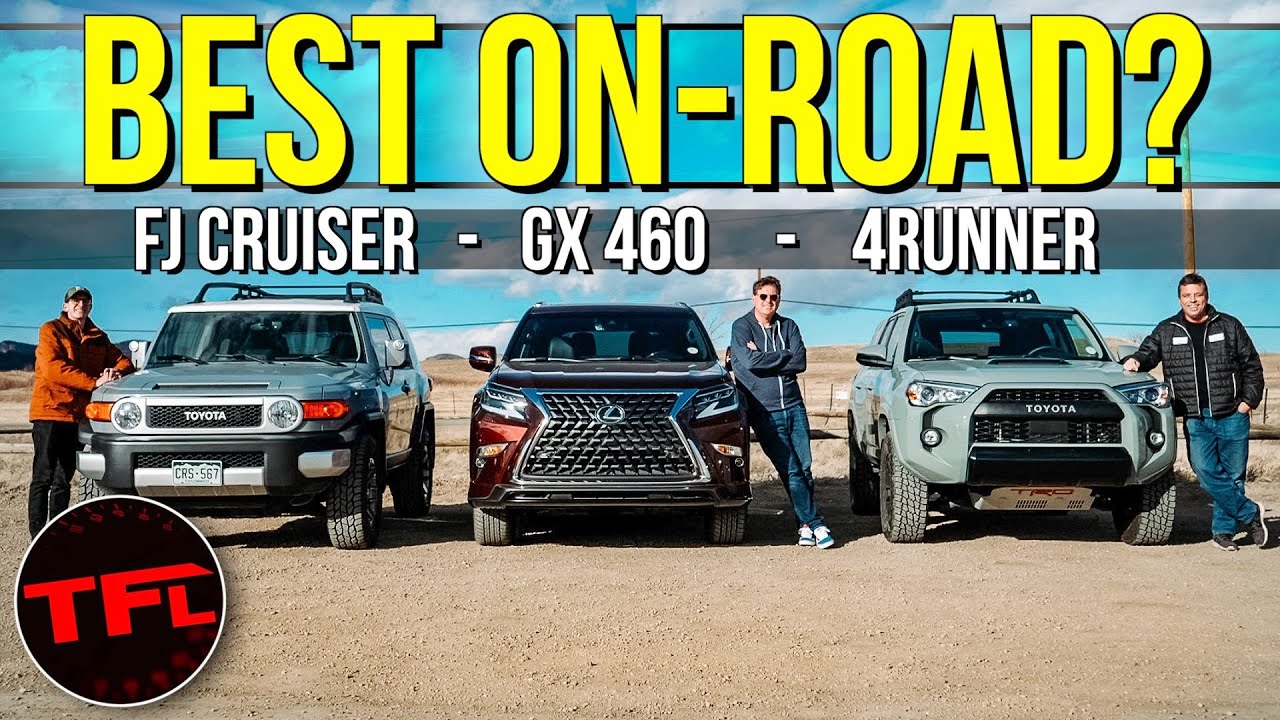 TFL Reviews Toyota 4Runner vs. FJ Cruiser vs. Lexus GX On the Road ...