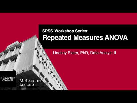 SPSS Workshop Series: Repeated Measures ANOVA