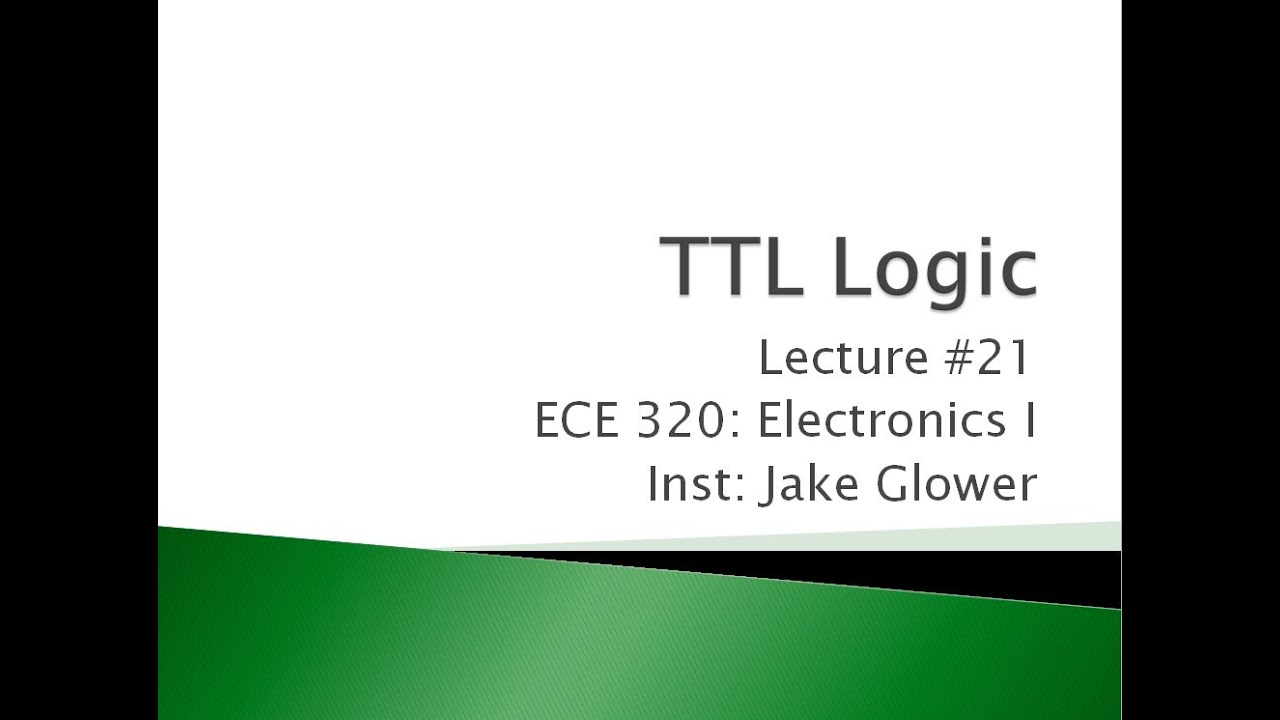 ECE 320.21 TTL Logic
