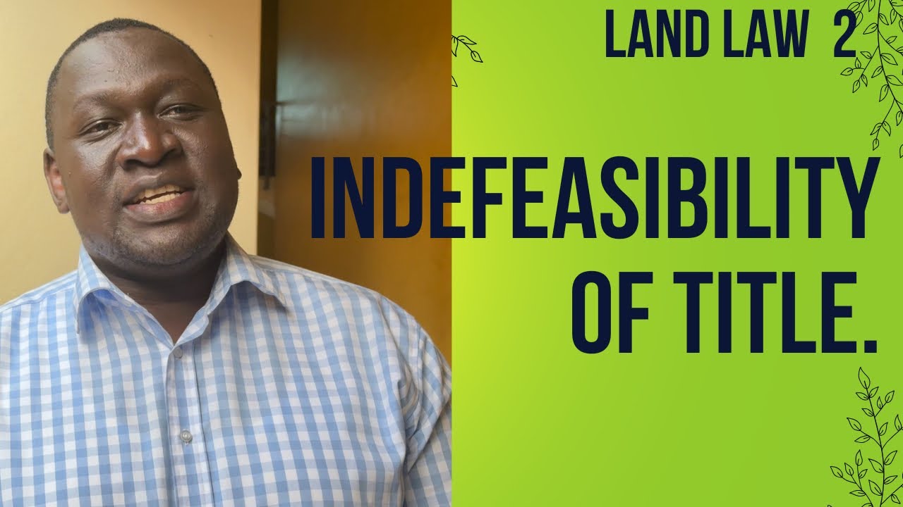 Land law 2. Indefeasibility of title.