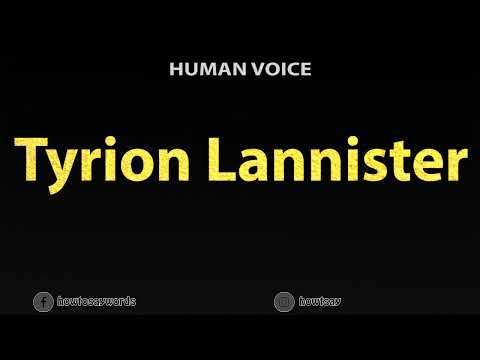 How To Pronounce Tyrion Lannister