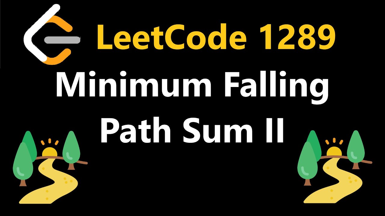 Minimum Falling Path Sum II - Leetcode 1289 - Python