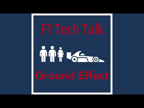 F1 Tech Talk | Ground Effect