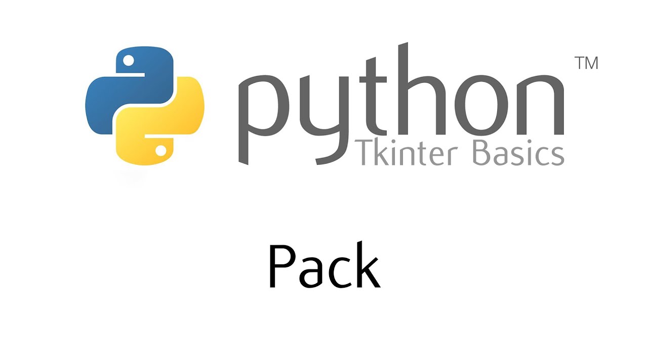 Tkinter Basics - The Pack Geometry Manager