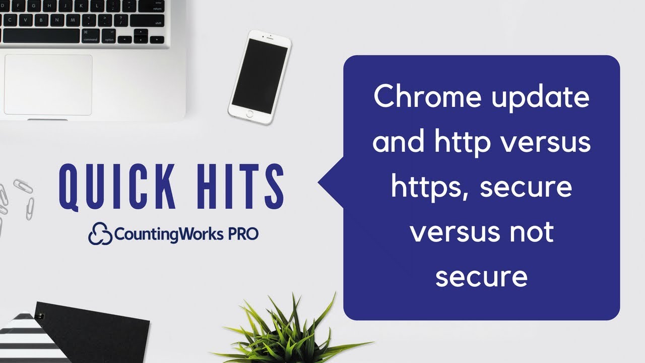 Q & A: Chrome update and http versus https, secure versus not secure