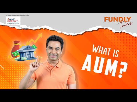 #FundlyTalks | Understanding Assets Under Management (AUM)