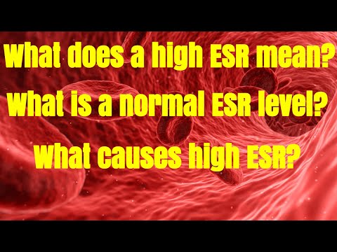 What does a high ESR mean? | What is a normal ESR level? | What causes high ESR?
