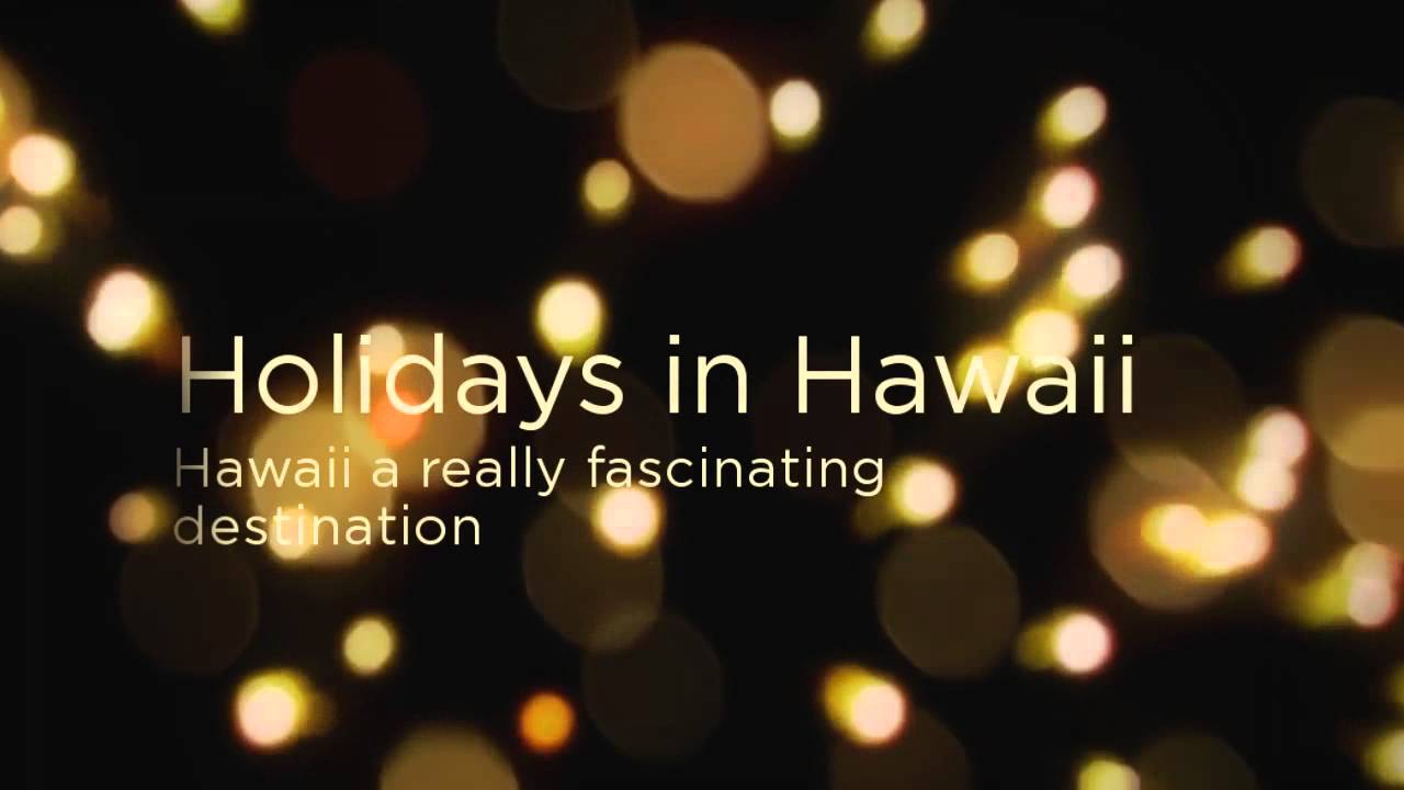 Hawaii Holidays 2013