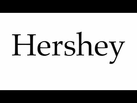 How to Pronounce Hershey