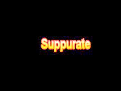 What Is The Definition Of Suppurate Medical School Terminology Dictionary