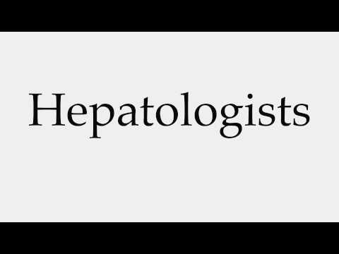 How to Pronounce Hepatologists