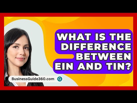 What Is The Difference Between EIN And TIN? - BusinessGuide360.com