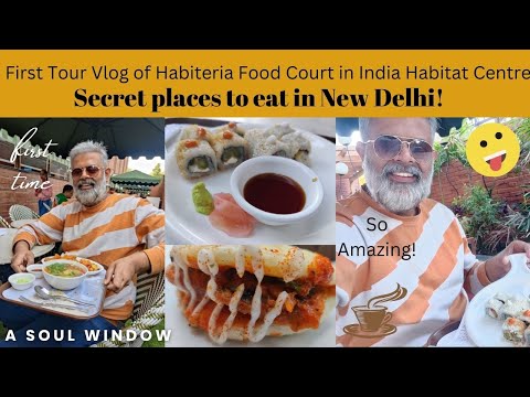 Habiteria Food Court in India Habitat Centre restaurants, New Delhi | Secret Places to eat in Delhi