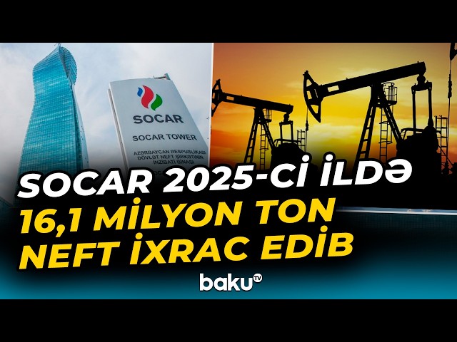 SOCAR 2024-cü il üzrə hasilat və ixrac hesabatını açıqladı - Oxu.az