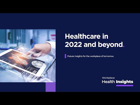 Bupa | Workplace Health Insights | Healthcare in 2022 and beyond