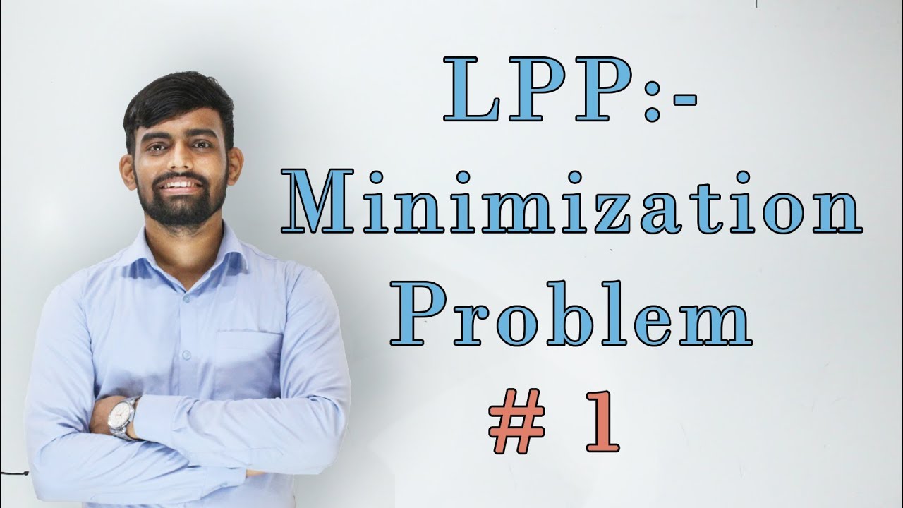 Minimization Problem | LPP | Part-1 [Lec 4]