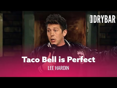 The Perfect Argument for Taco Bell. Lee Hardin - Full Special