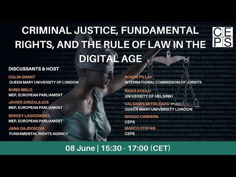 Criminal Justice, Fundamental Rights, and the Rule of law in the Digital Age