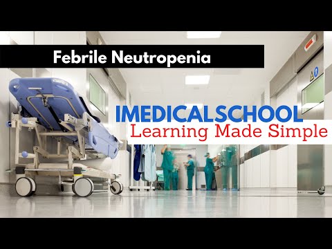 Febrile Neutropenia Made Simple